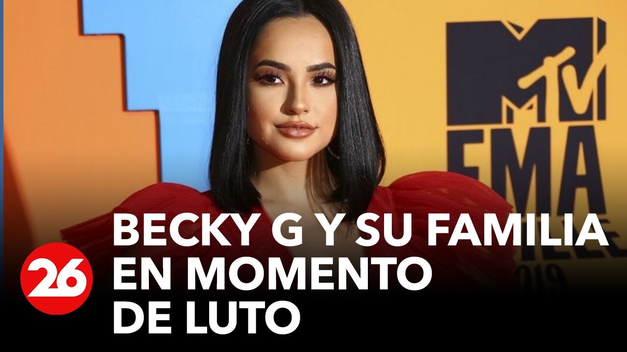 El mal momento que atraviesa Becky G | Videos | Canal26.com