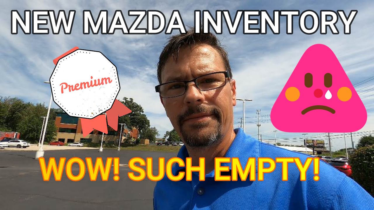 New Mazda Inventory, WoW Such Empty! - YouTube