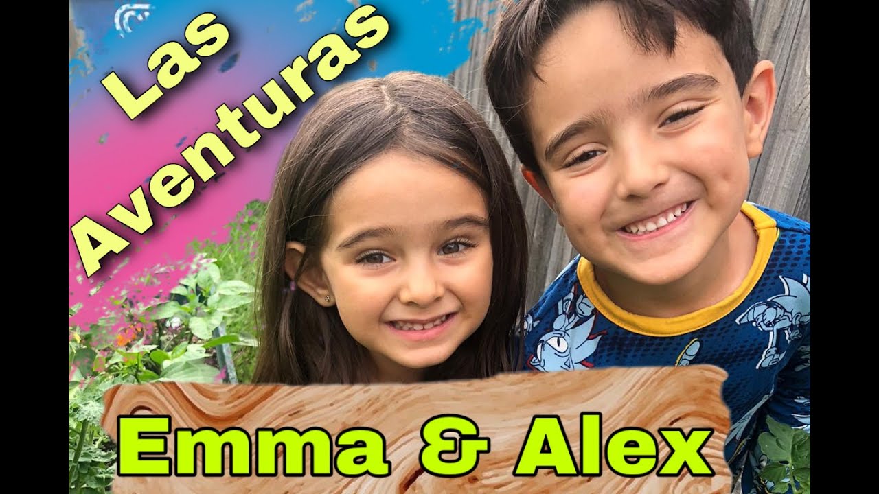 Las Aventuras de Emma y Alex - YouTube