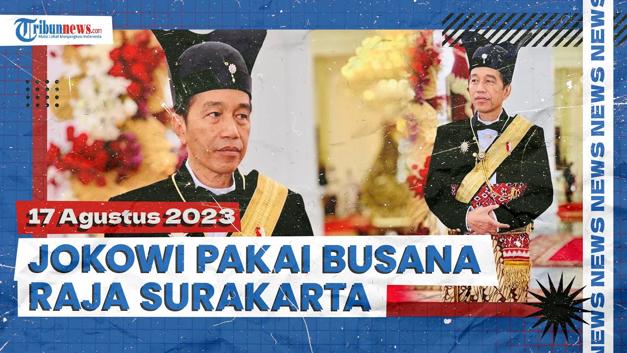 Makna Baju Adat Jokowi di HUT ke-78 RI, Busana Raja Surakarta yang ...