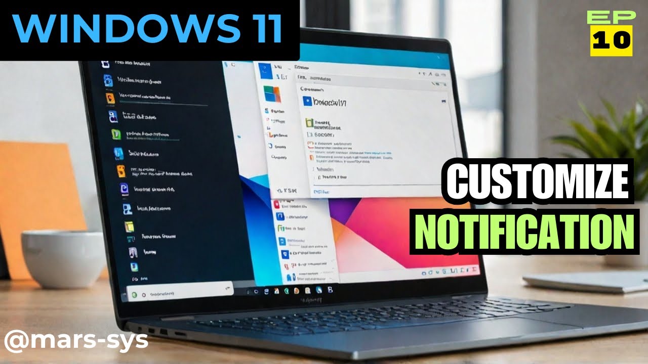 EP-10 Windows 11 Tutorial Notifications Settings Tips & Tricks You NEED to Know! - YouTube