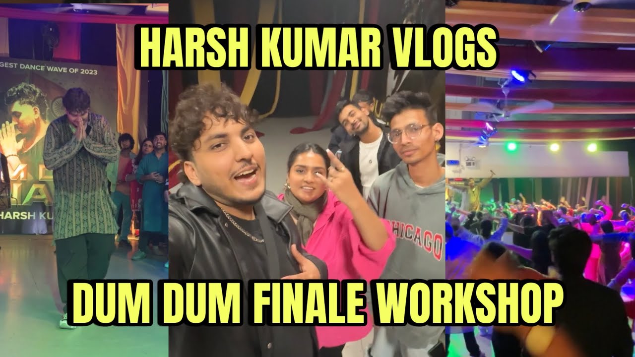 Dum Dum Finale | Harsh Kumar | Vlog 1 | Dance - YouTube