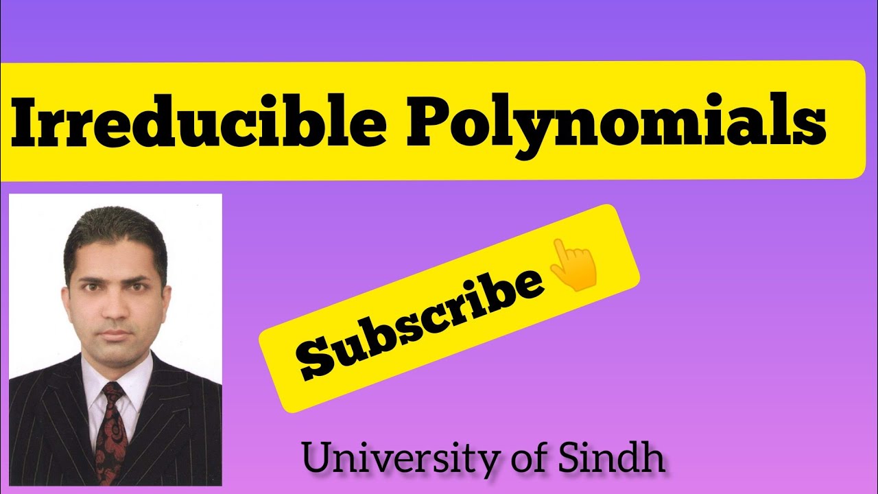 Lecture (7) Irreducible Polynomials and Examples - YouTube