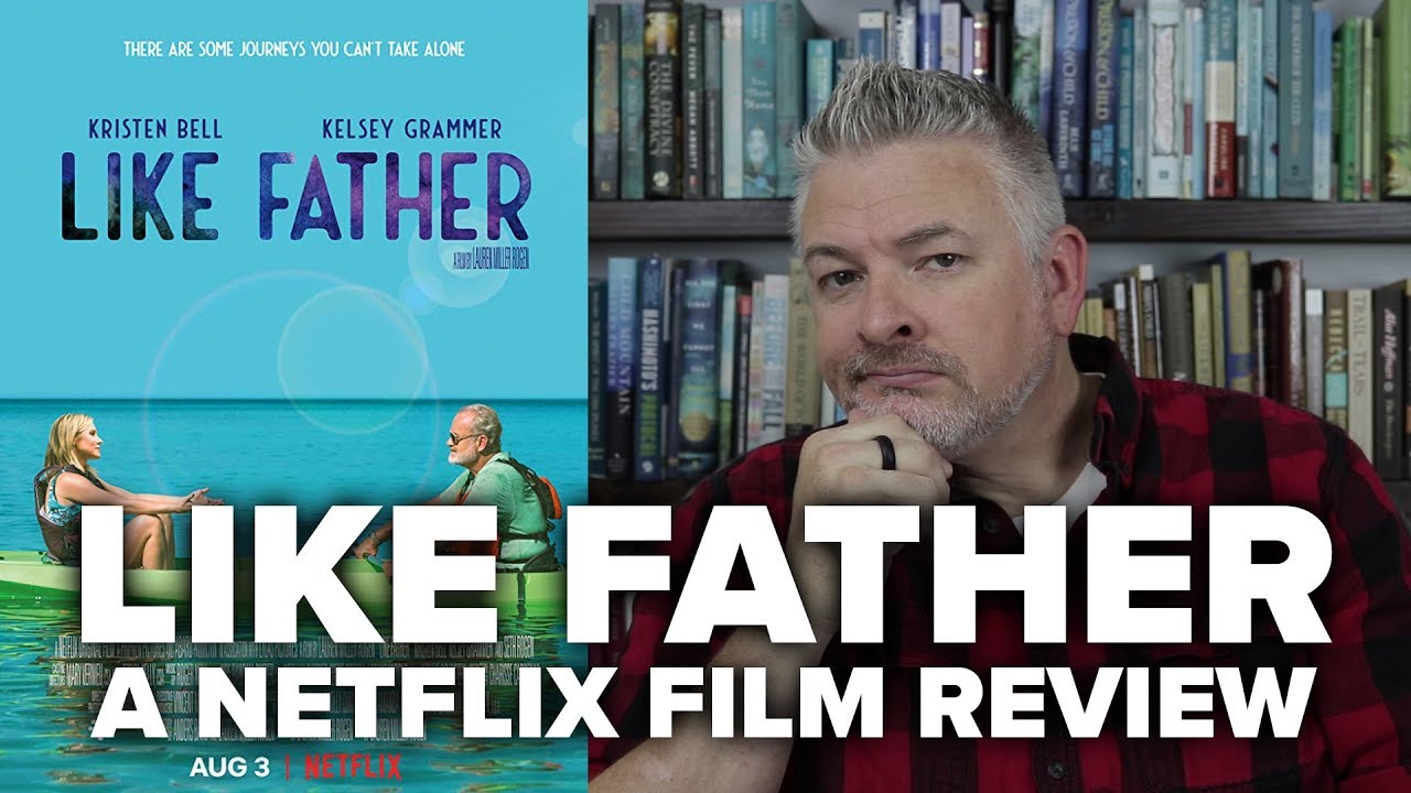 Like Father (2018) A Netflix Film Review (No Spoilers) - Movies ...