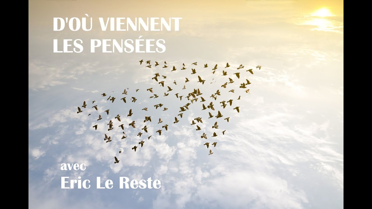 D'où viennent les pensées, avec Eric Le Reste, 10 septembre 2025 - YouTube