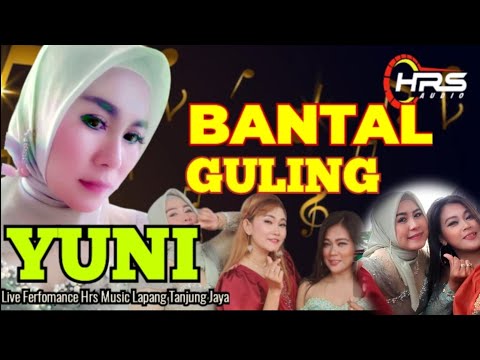 BANTAL GULING - Yuni - LIVE HRS MUSIC LAPANG TANJUNG JAYA KABUPATEN TASIKMALAYA