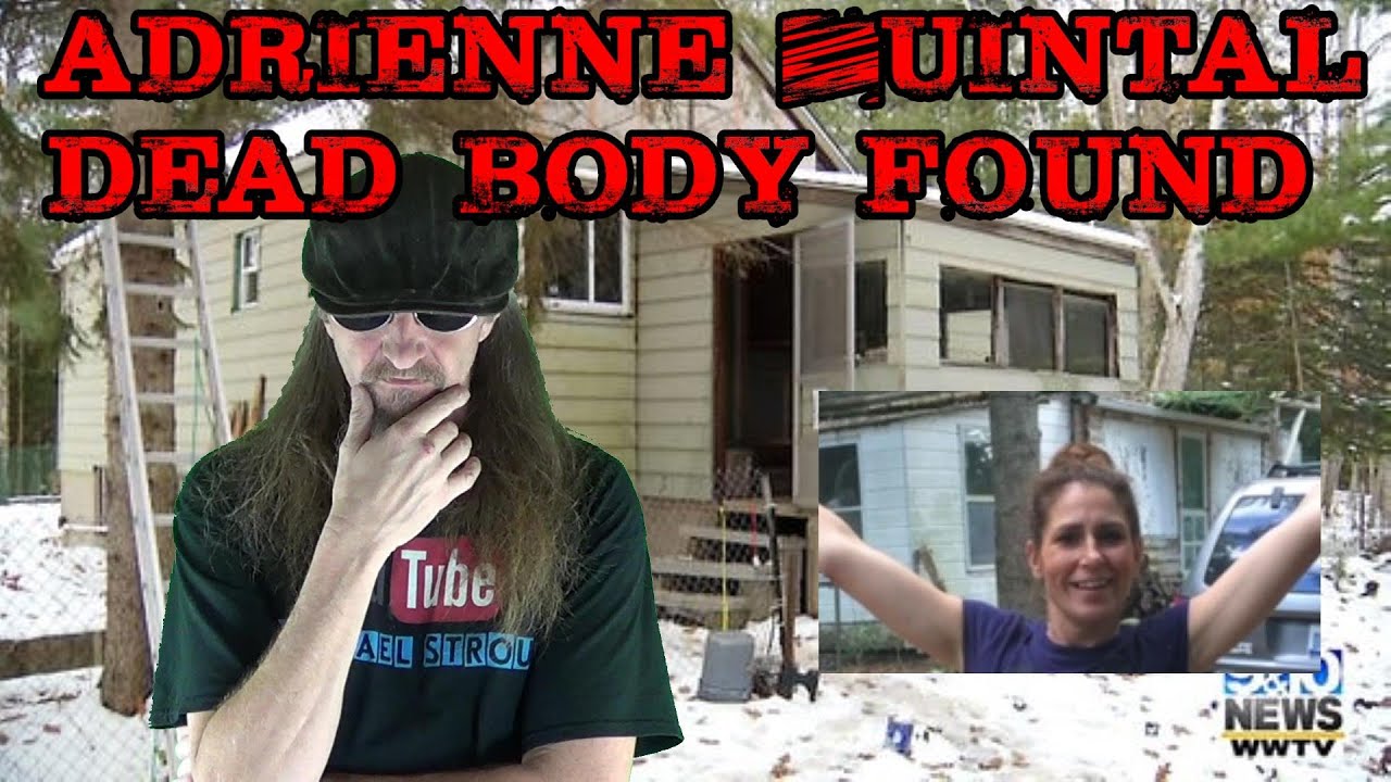 ADRIENNE QUINTAL DEAD BODY FOUND! - YouTube