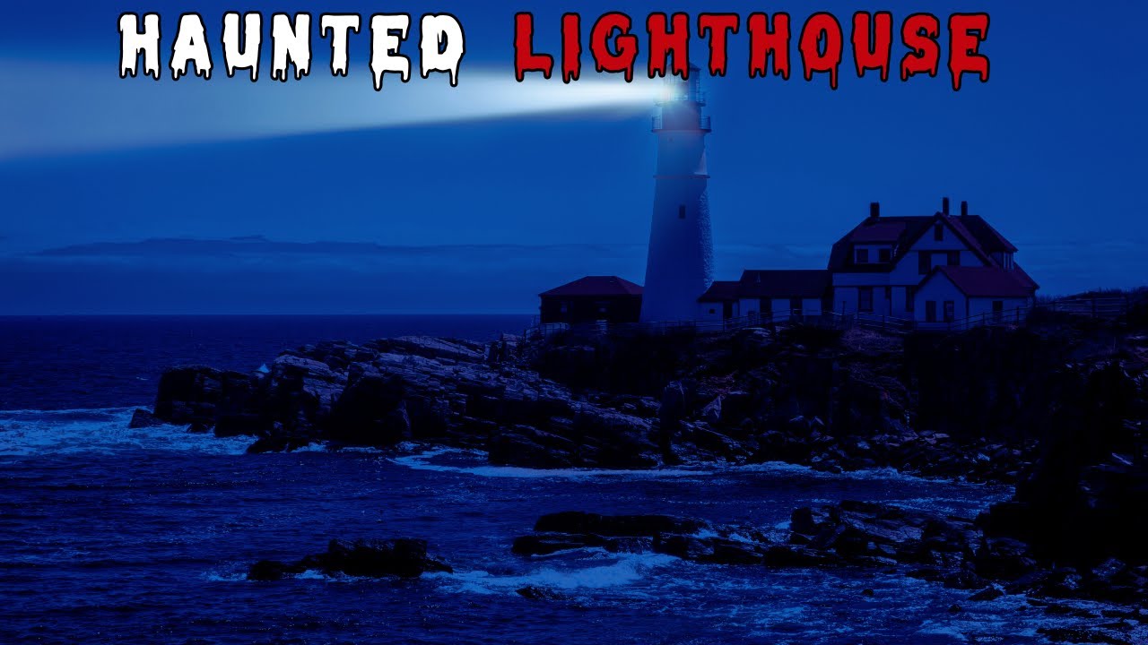 The Spine Tingling Tale of the Haunted Lighthouse - YouTube
