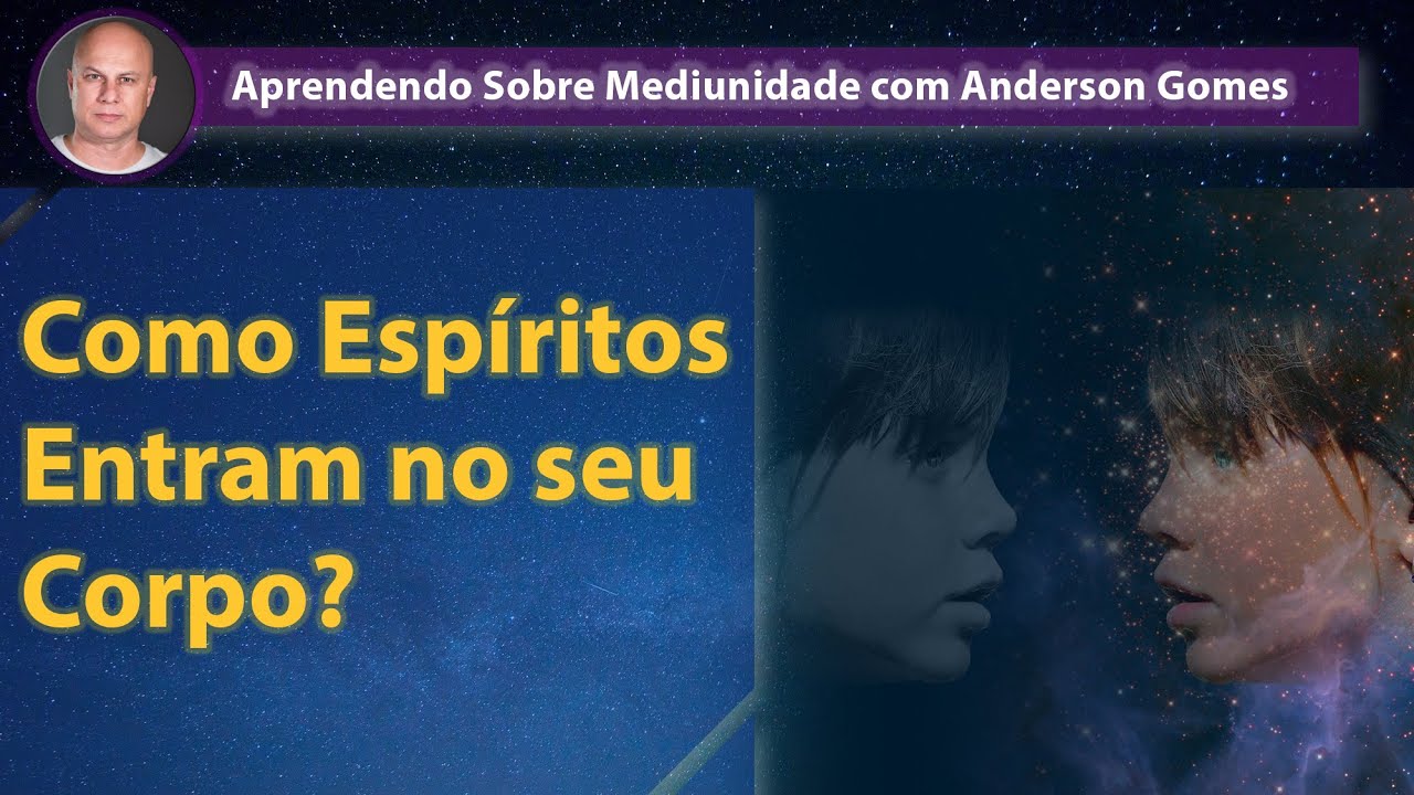Como Espíritos Entram no seu Corpo? - YouTube