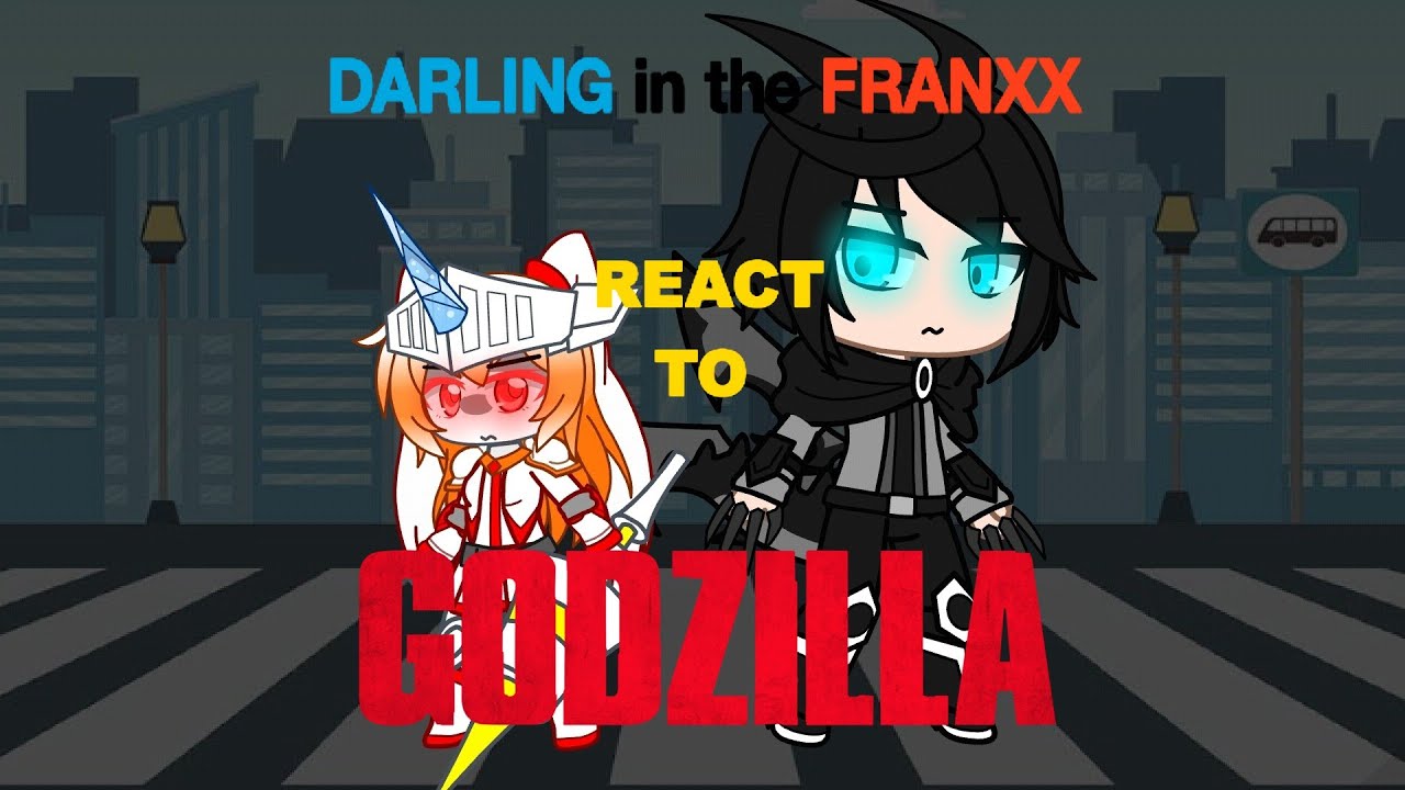 Darling in the Franxx react to Godzilla 2014 Godzilla Attacks Golden ...
