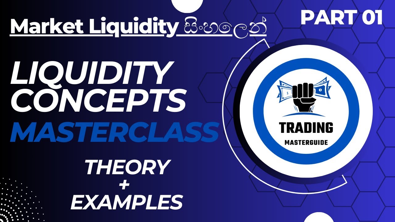 Market Liquidity සිංහලෙන් Part 01 | Theory+Examples | Trading ...