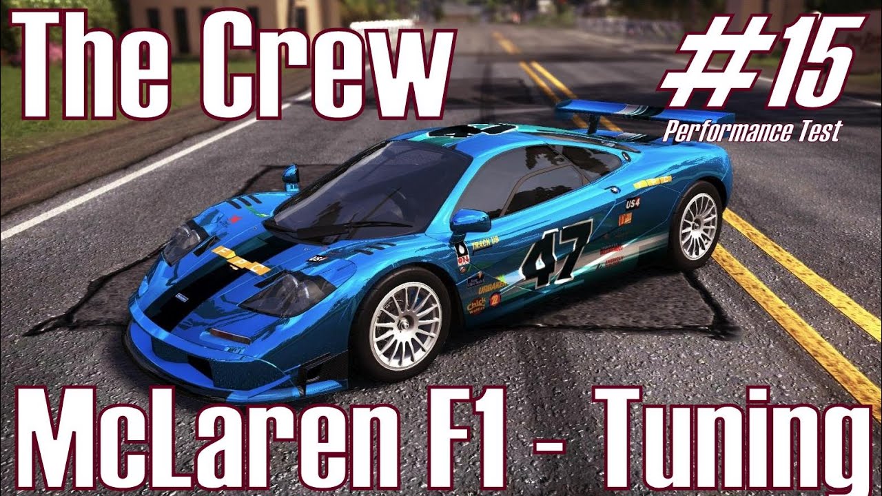 The Crew ★ McLaren F1 - Tuning ★ #15 I Performance Test [Deutsch/HD ...