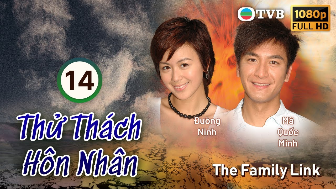 Thử Thách Hôn Nhân (The Family Link) 14/21| Mã Quốc Minh | Đặng Tụy Văn |Thương Thiên Nga | TVB ...