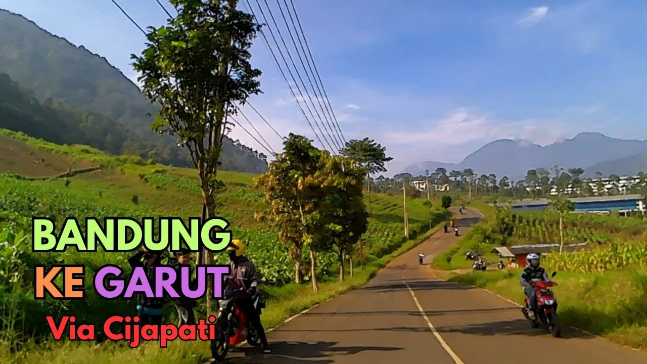BANDUNG GARUT VIA CIJAPATI - TIDAK KALAH INDAH VIEWNYA || @dafshealing ...