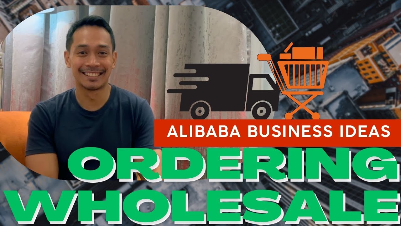 Ordering Wholesale Products from Alibaba | Alibaba Business Ideas - YouTube