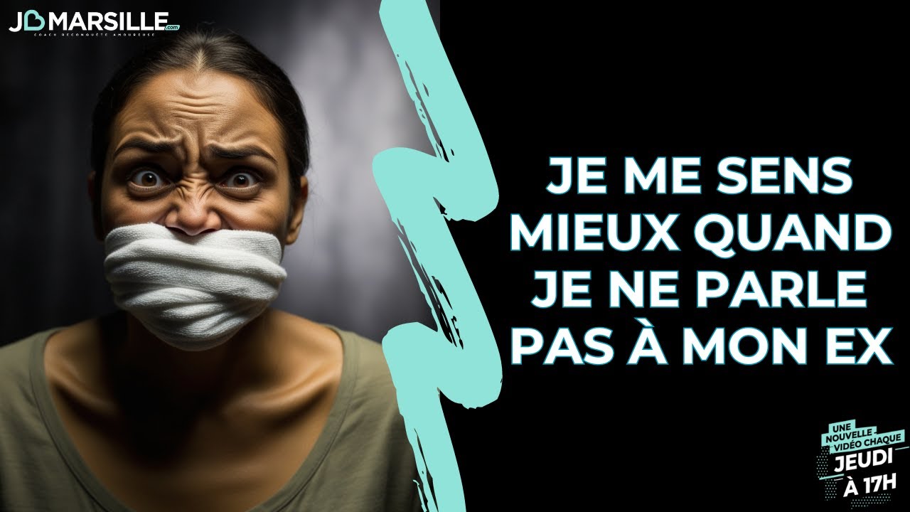 Au final... je me sens mieux quand je ne parle pas à mon ex - YouTube