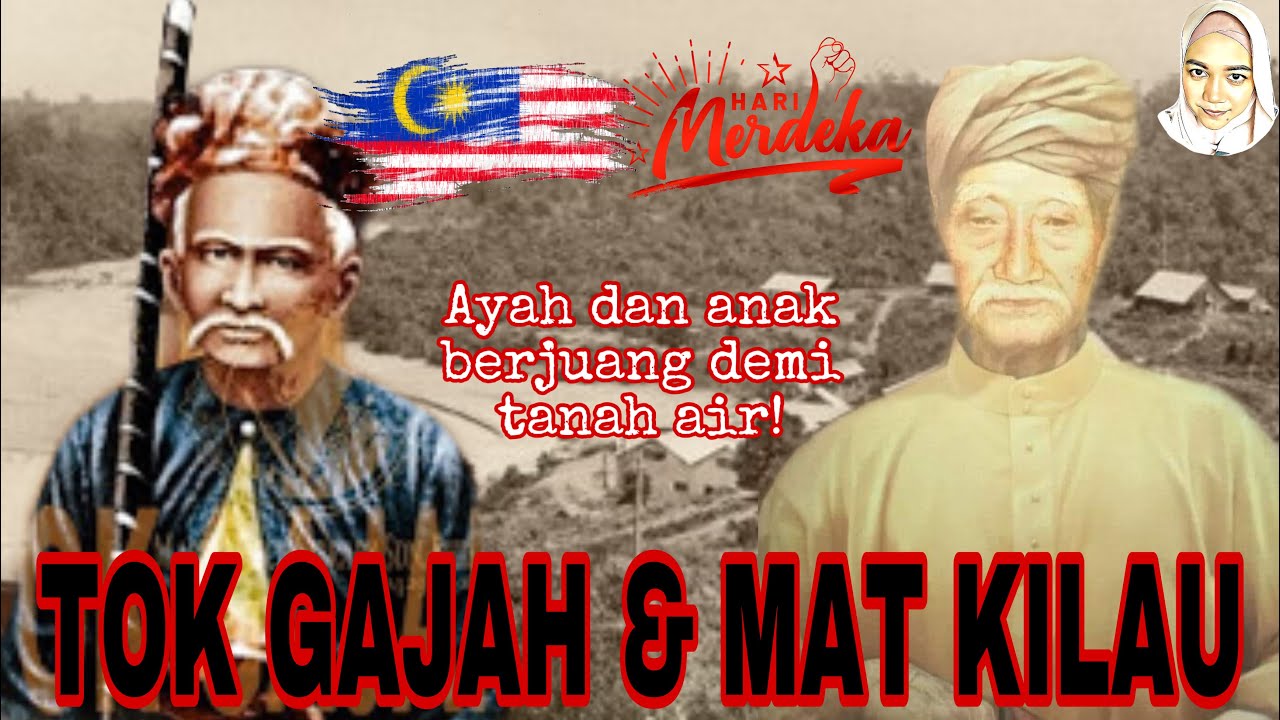 PEJUANG TANAH AIR | TOK GAJAH DAN MAT KILAU - YouTube
