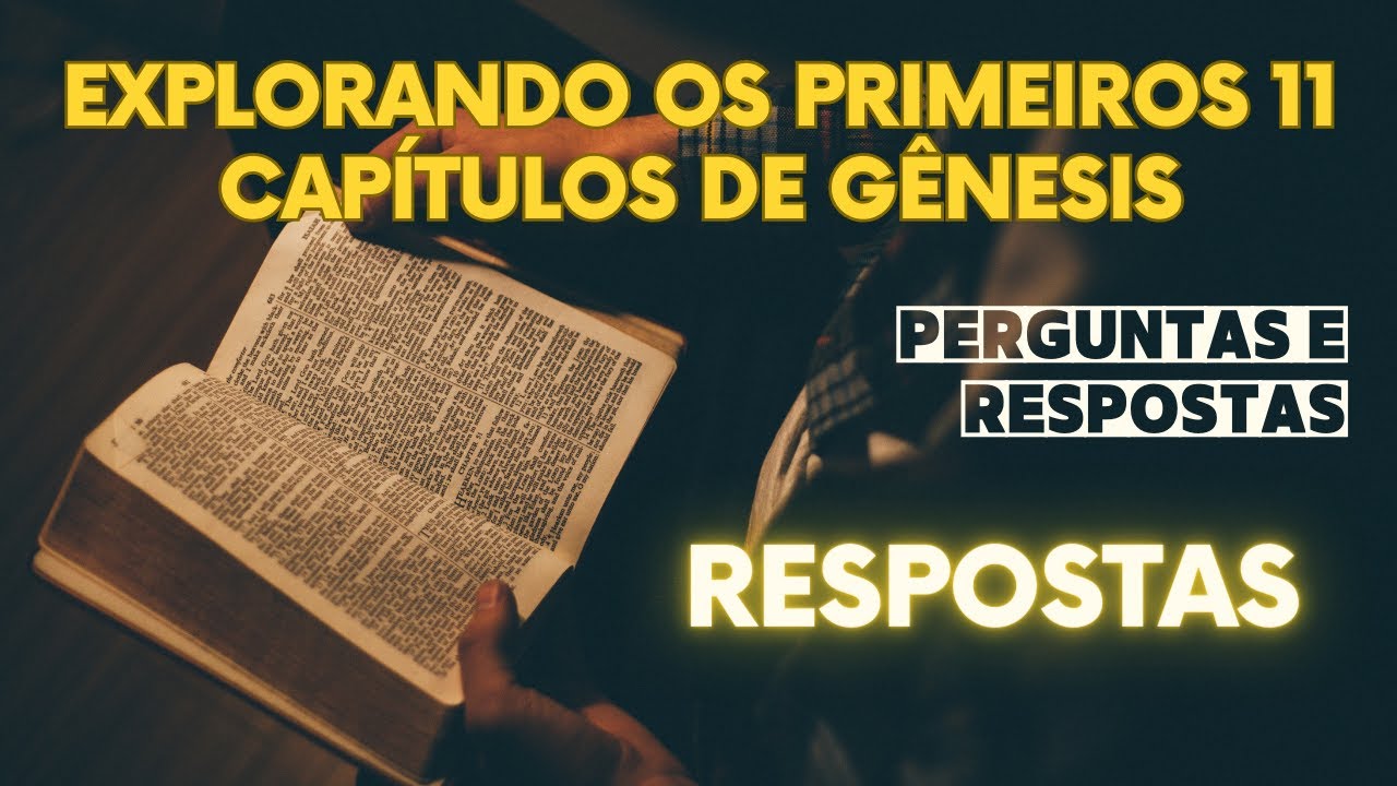 Explorando os Primeiros 11 capítulos de Gênesis - Respostas - YouTube