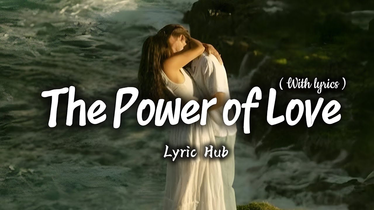 The Power of Love (With Lyrics) | Most Heart-Touching Romantic Song ...