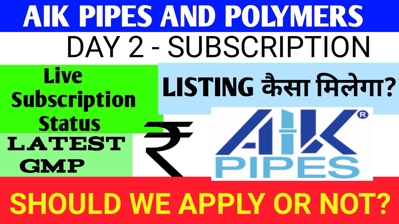 AIK Pipes And Polymers Ipo 🔴 AIK Pipes Ipo Review 🔴 AIK Pipes And ...