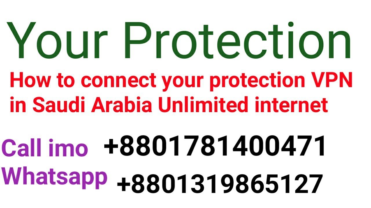 How to connect your protection VPN in Saudi Arabia Unlimited internet ...