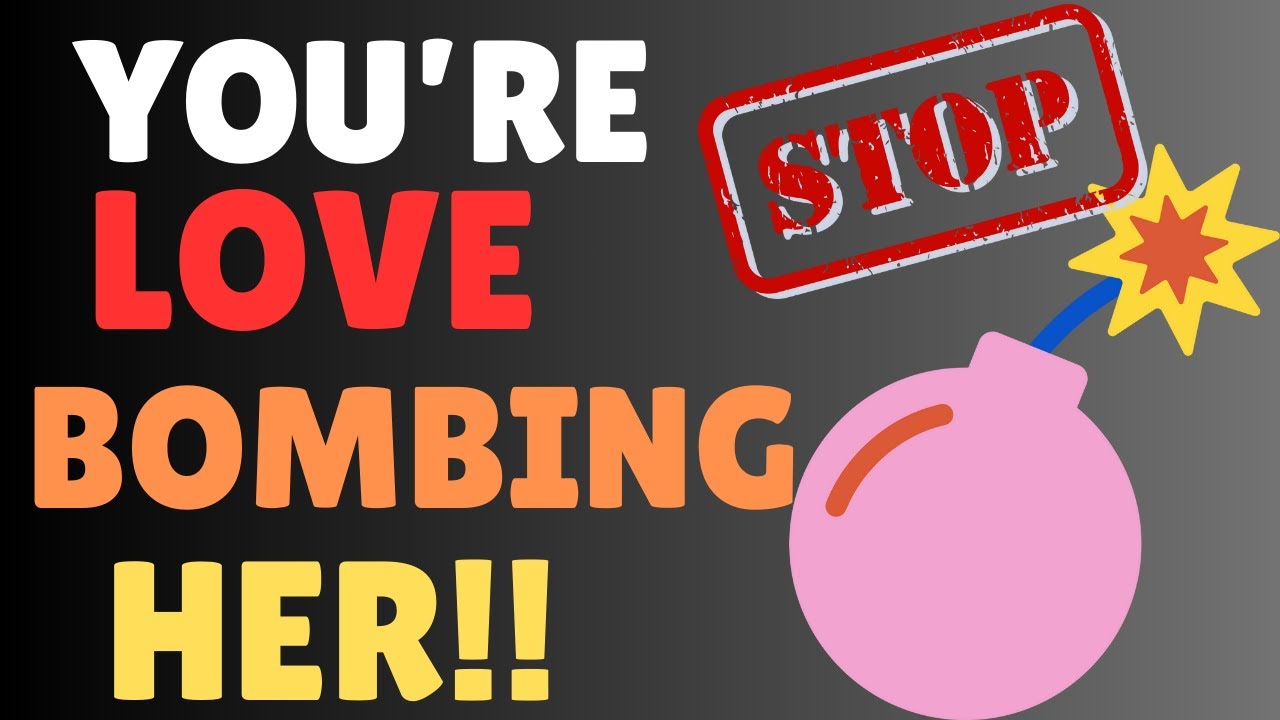 5 Signs You're Love Bombing Without Realizing It - YouTube
