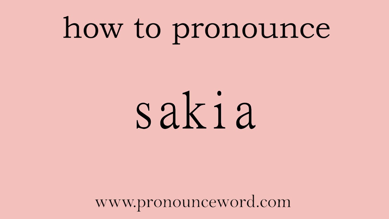 sakia. How to pronounce the english word sakia .Start with S. Learn ...