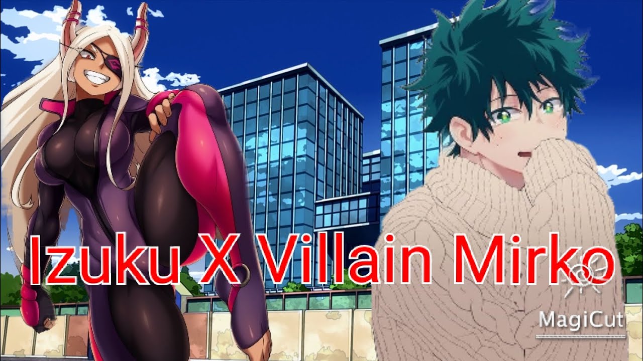 Izuku X Villain Mirko Deku X Female One Shots Texting Story Youtube