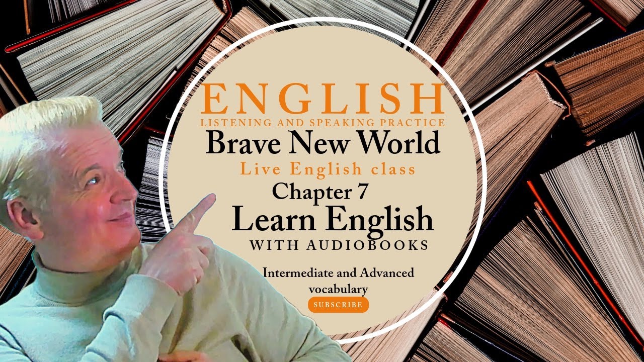 Learn English Audiobooks" Brave New World" Chapter 7 (Advanced English Vocabulary) - YouTube