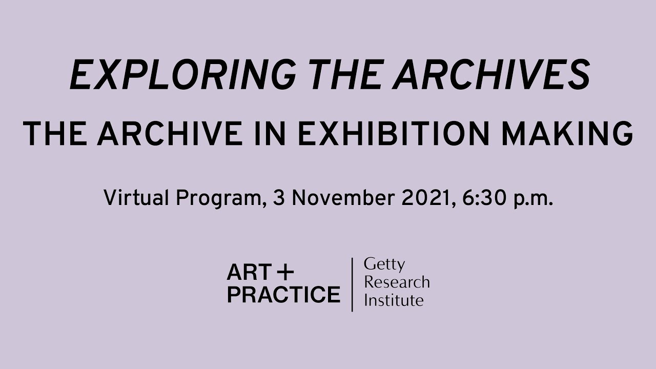 Exploring The Archives: The Archive In Exhibition Making - YouTube