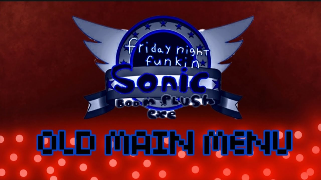 FNF: Sonic boom plush.exe main menu [OUTDATED] - YouTube