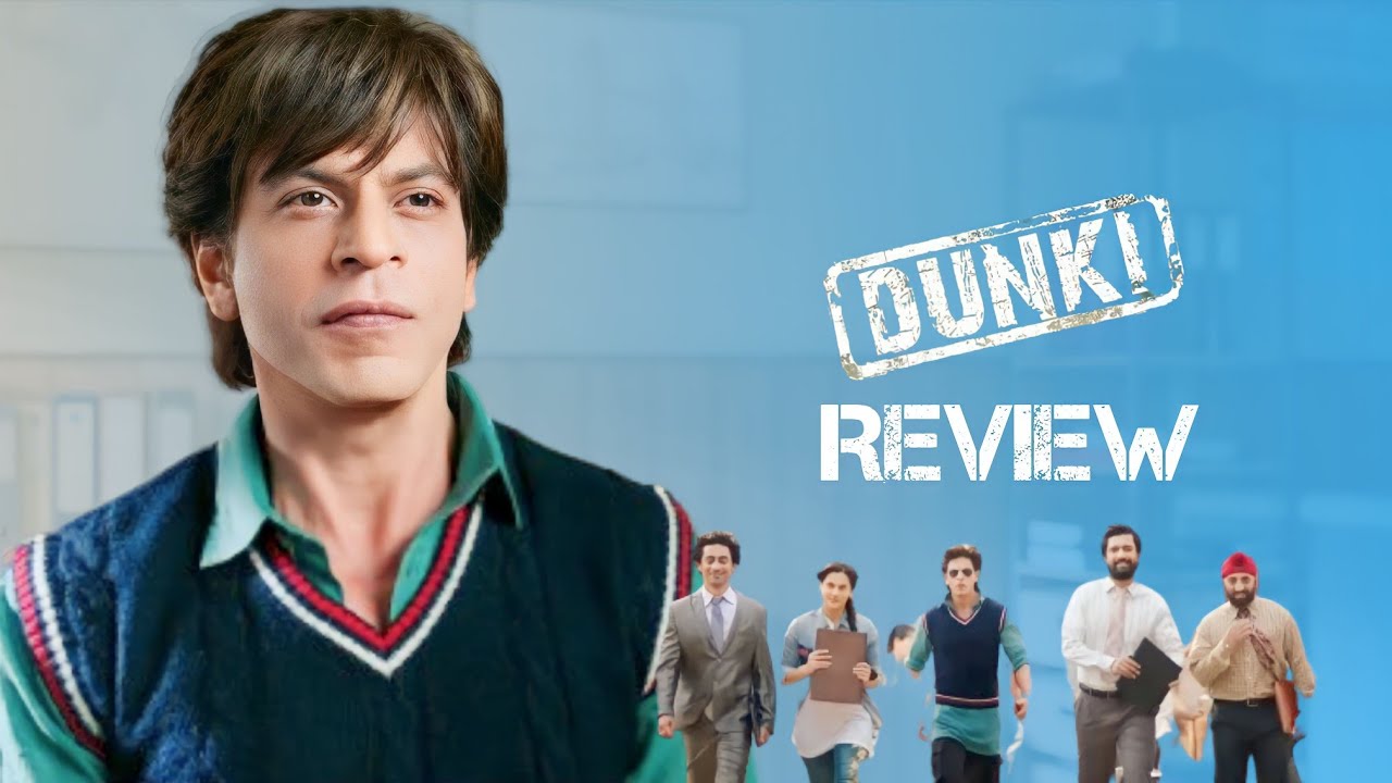 Dunki Movie Hindi Review | Shah Rukh Khan, Tapsee, Rajkumar Hirani ...