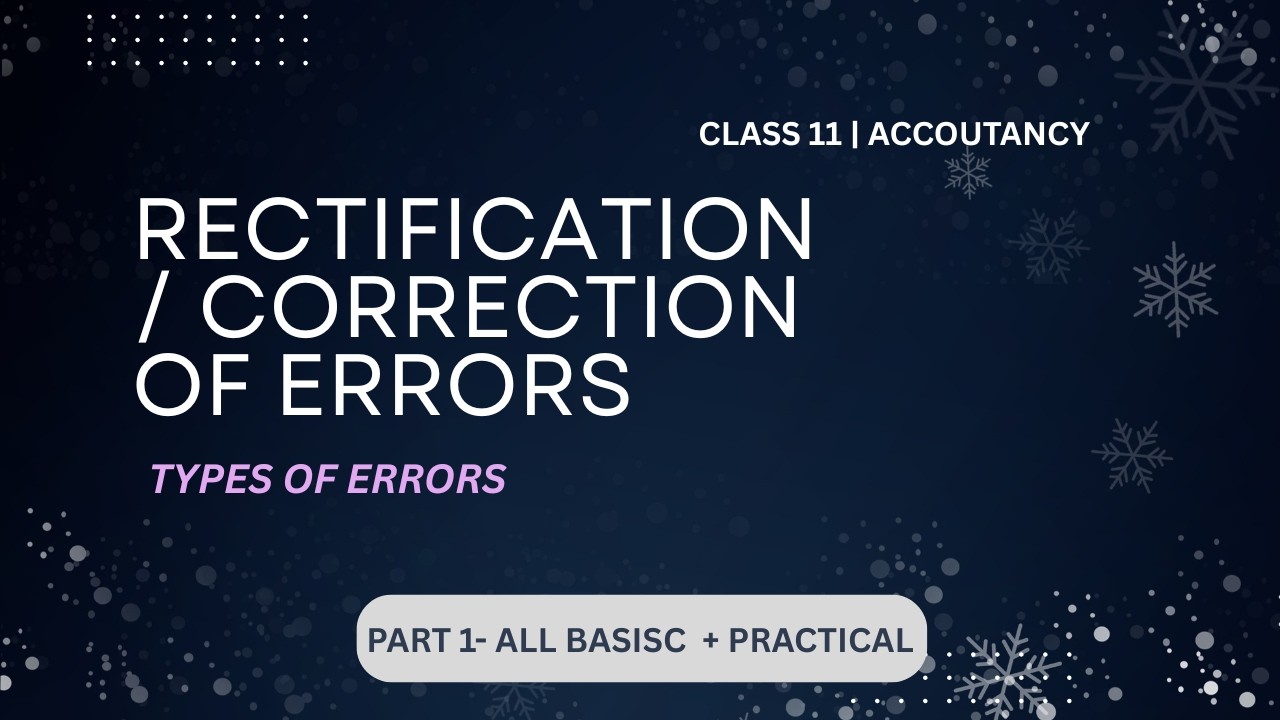 Rectification of Errors in Accounting Class 11| Different Types of ...