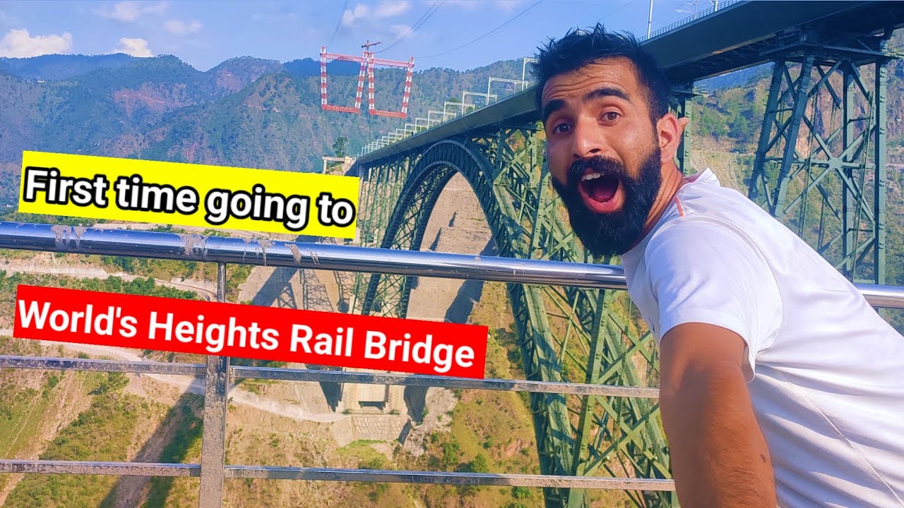 Chenab Railway bridge | Going to Chenab Railway Bridge | World Heights ...