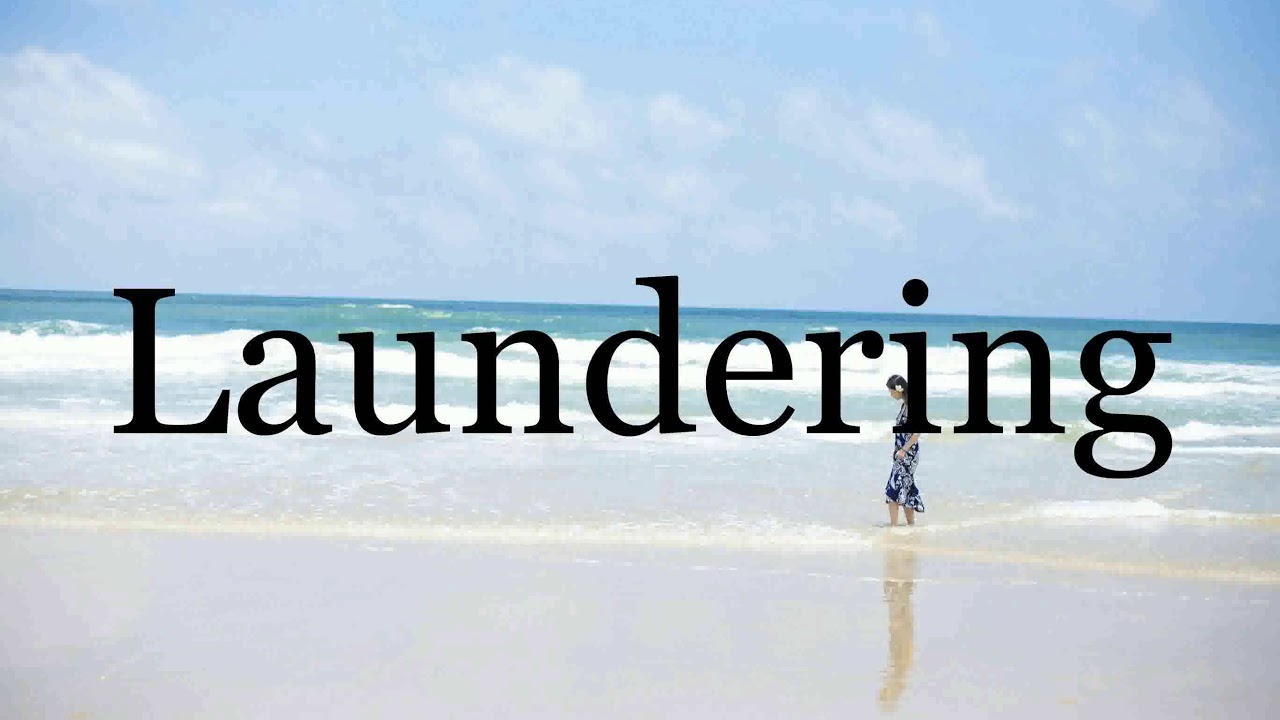 How To Pronounce Laundering🌈🌈🌈🌈🌈🌈Pronunciation Of Laundering - YouTube