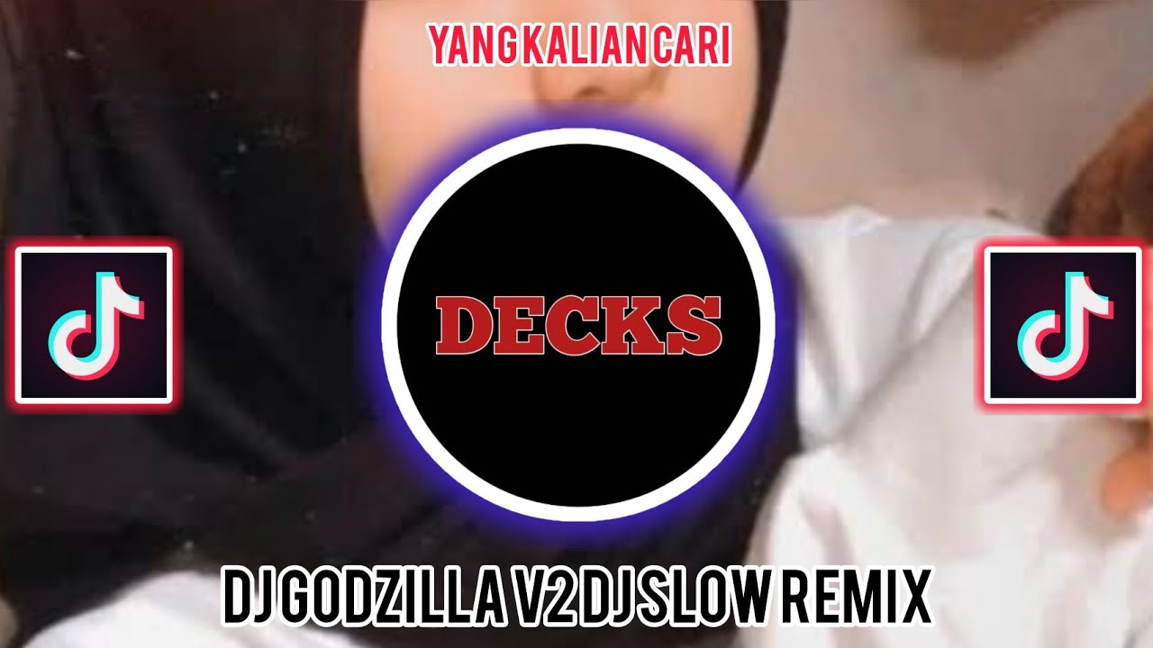 DJ GODZILLA V2 SLOW REMIX _-_ ENAK DIDENGARKAN __ DJ VIRAL TIKTOK ...