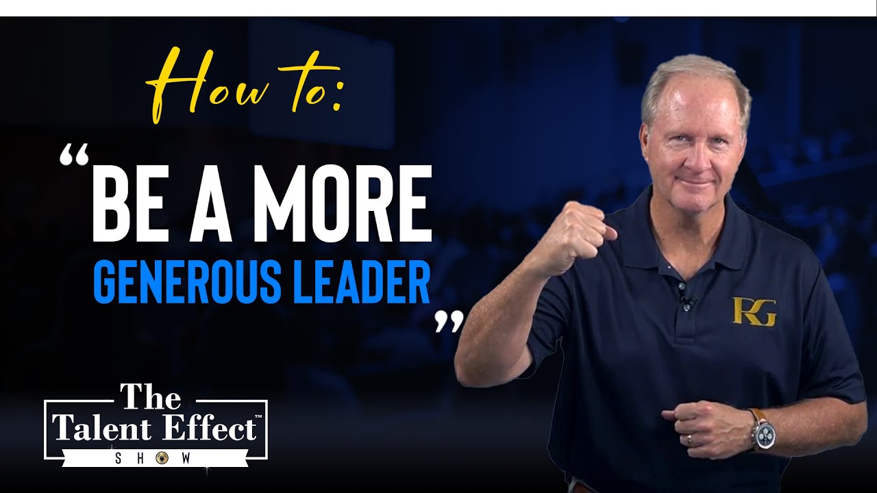 How to Be a More Generous Leader - YouTube