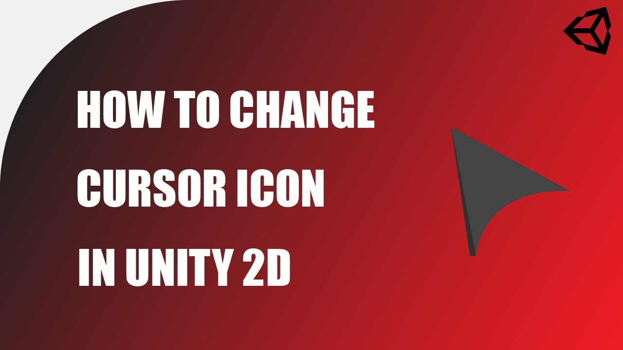 How To Change Mouse Cursor In Unity 2D YouTube How To Change Mouse Cursor In Unity 2D YouTube