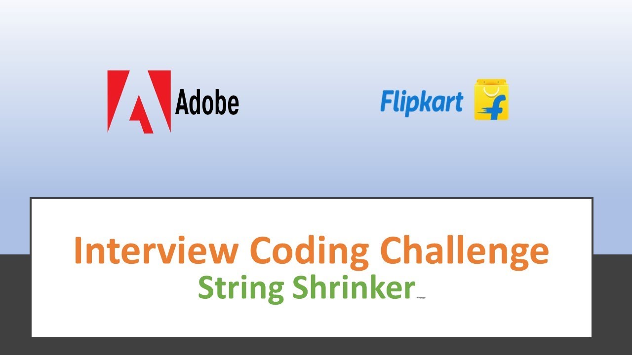 Coding Interview Question Asked In Adobe And Flipkart String Shrinker Youtube 2558