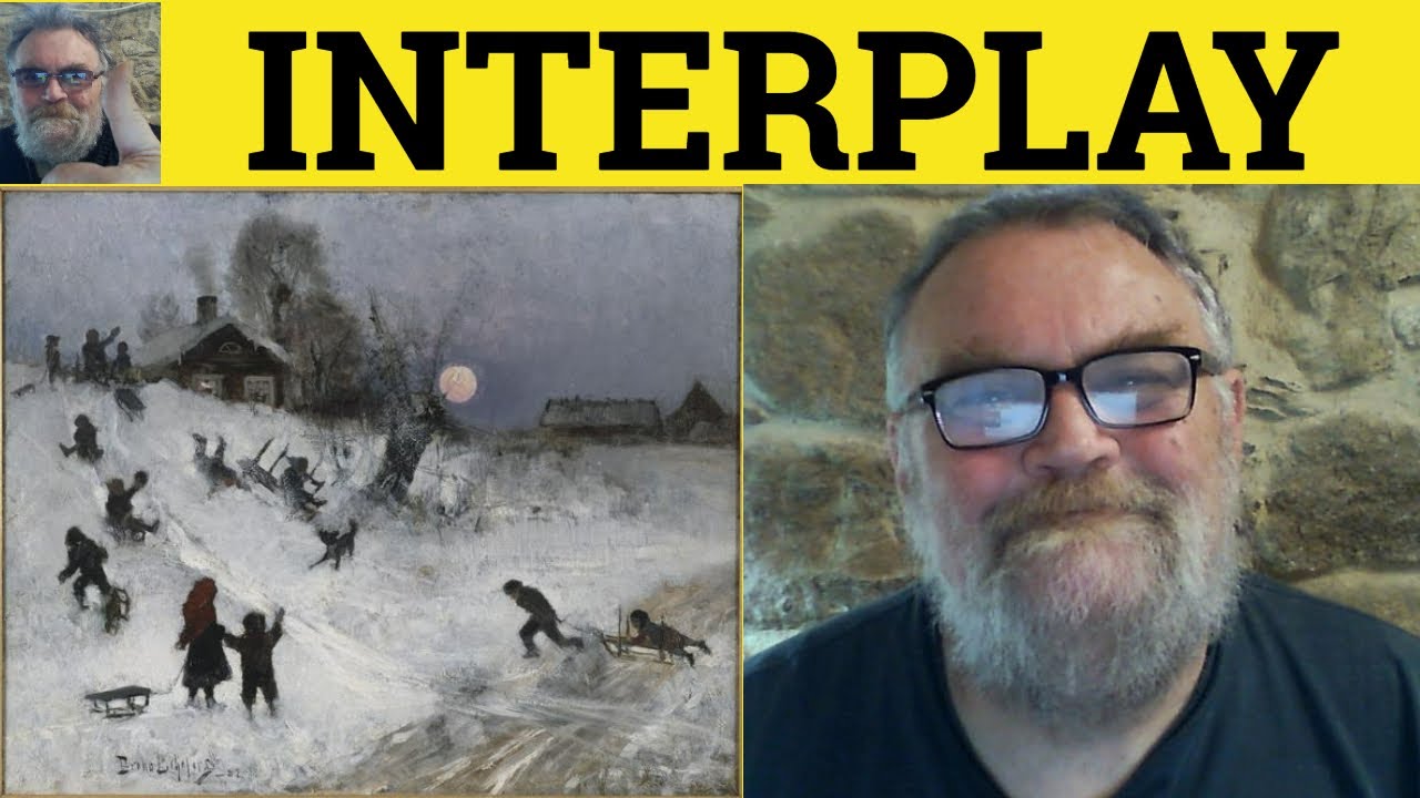 🔵 Interplay Meaning - Interplay Definition - Interplay Examples - Semi ...