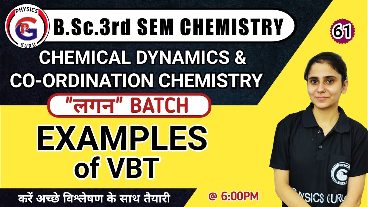 |L62| Examples of VBT | Chemical dynamics & Coordination Chemistry | B ...