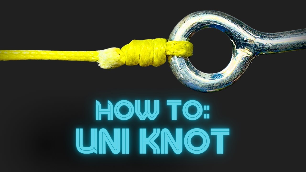 THE BEST KNOT IN FISHING? How to tie THE UNI KNOT! - YouTube