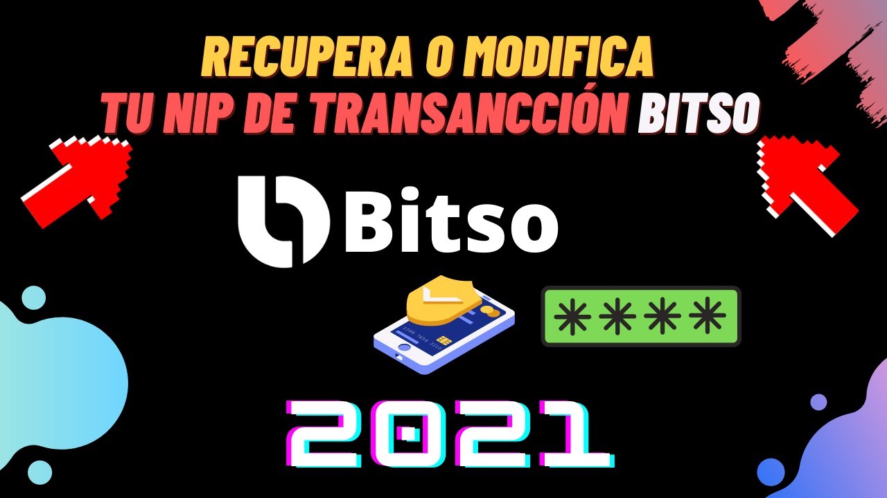 ¿Cómo reiniciar o modificar tu NIP de Transacción de Bitso? | Tutorial ...