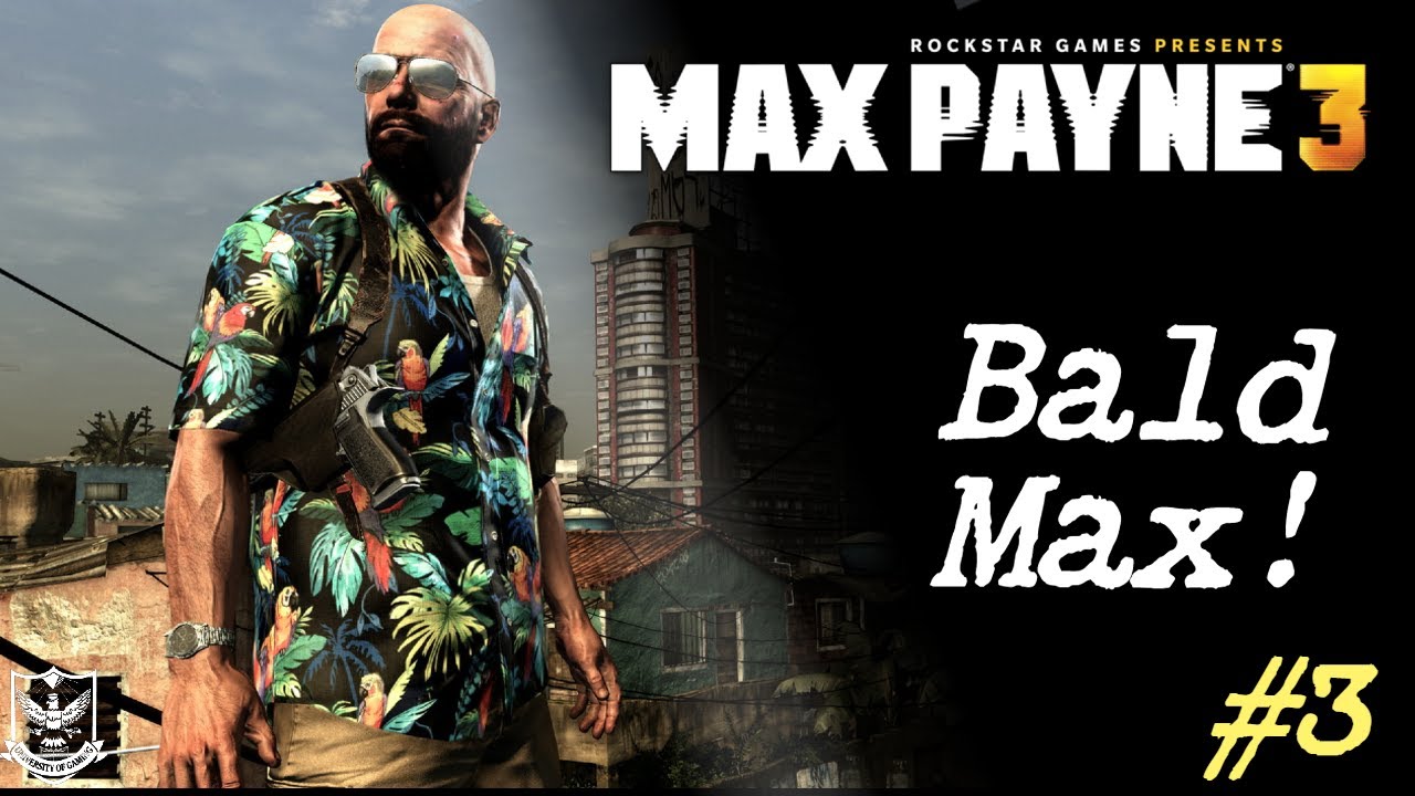 [3] Max Payne 3 (Blind) | Max is Bald! - YouTube