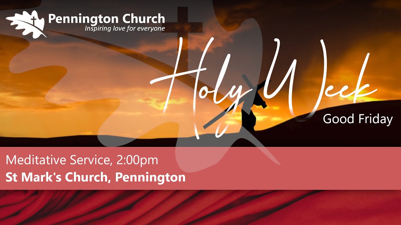Friday Service: 2pm Contemplative Service - 7th April 2023 - Good ...