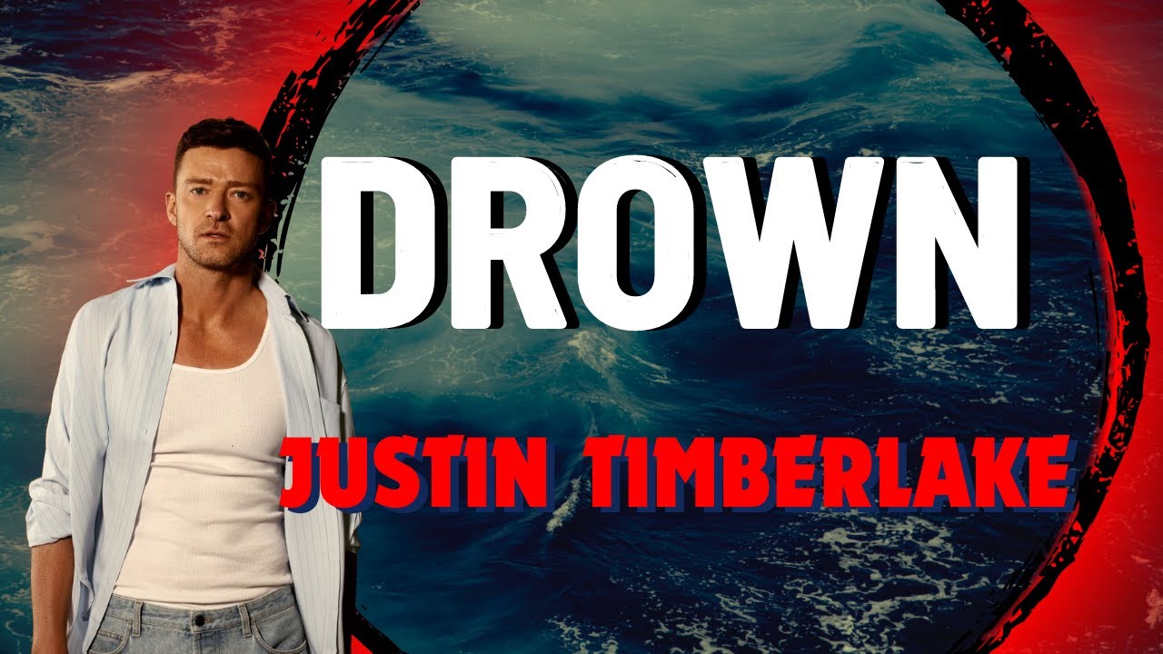 Justin Timberlake - Drown (Animated Lyrics) - YouTube