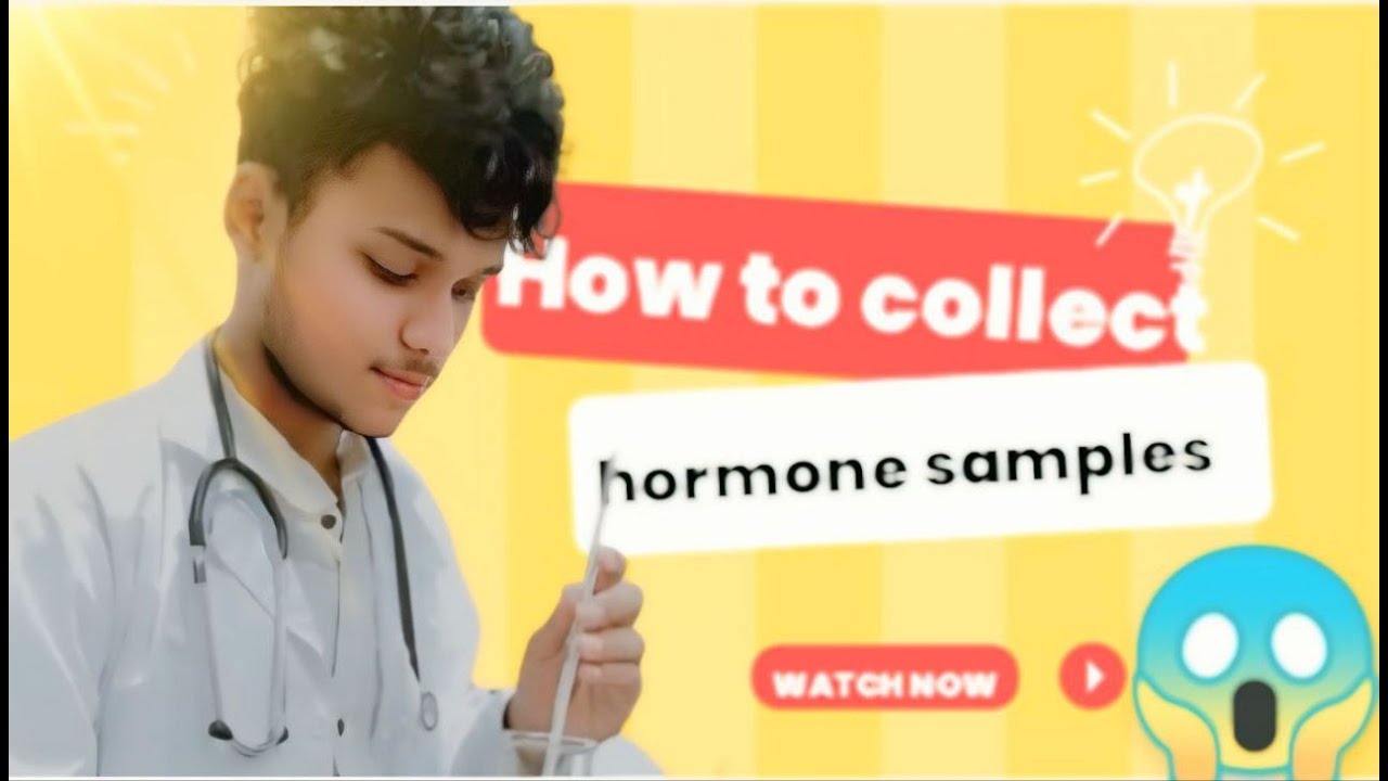 How to collect hormone samples/কিভাবে সংগ্রহ করতে হয় হরমোনের নমুনা ...