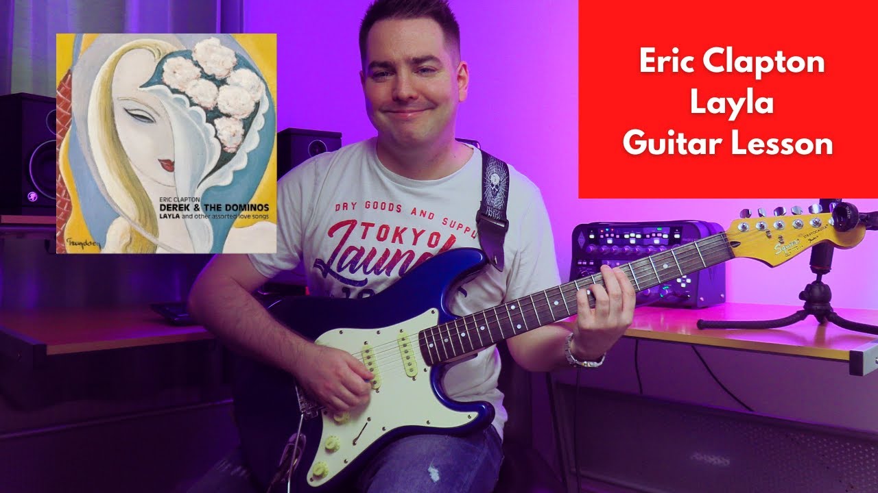 Layla Guitar Lesson | Guitar Tutorial | Eric Clapton - YouTube