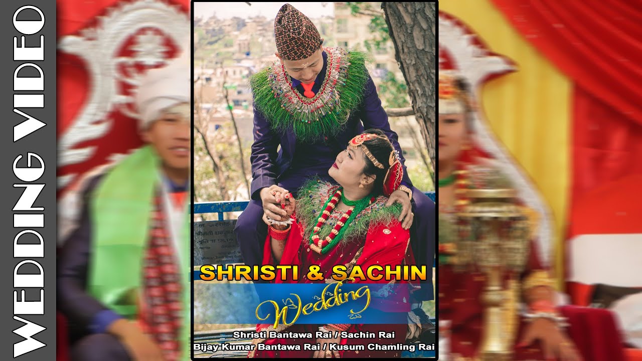 Shristi Bantawa Rai Weds Sachin Tilung Rai Wedding Video (2079/01/04 B ...