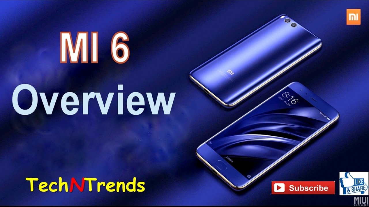 Mi6 Overview. The Xiaomi Mi6 latest flagship phone from Xiaomi. - YouTube